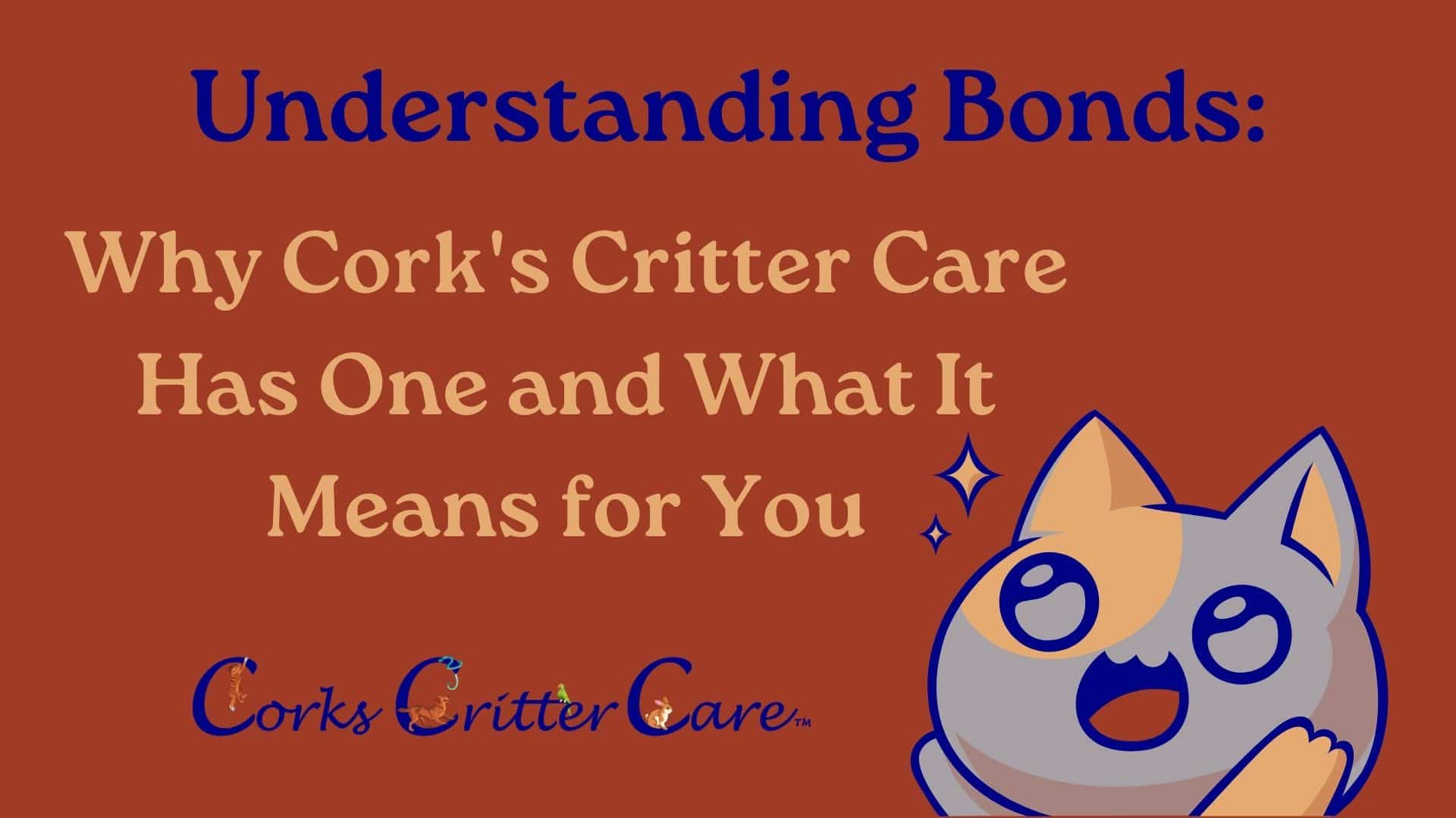 Understanding Bonds: Why Cork's Critter Care Has One and What It Means ...